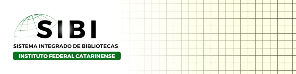 Sistema Integrado de Bibliotecas - SIBI - Instituto Federal Catarinense
